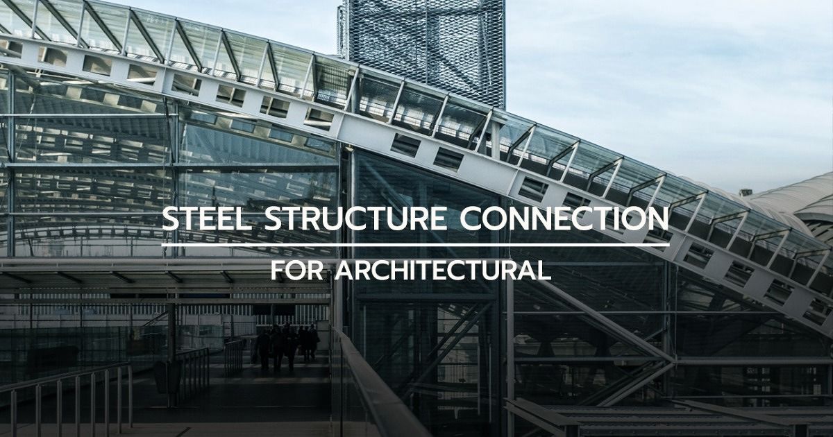 แบบรอยต่อมาตรฐาน สำหรับงานสถาปัตยกรรมโครงสร้างเหล็ก (Steel Structure Connection for ...