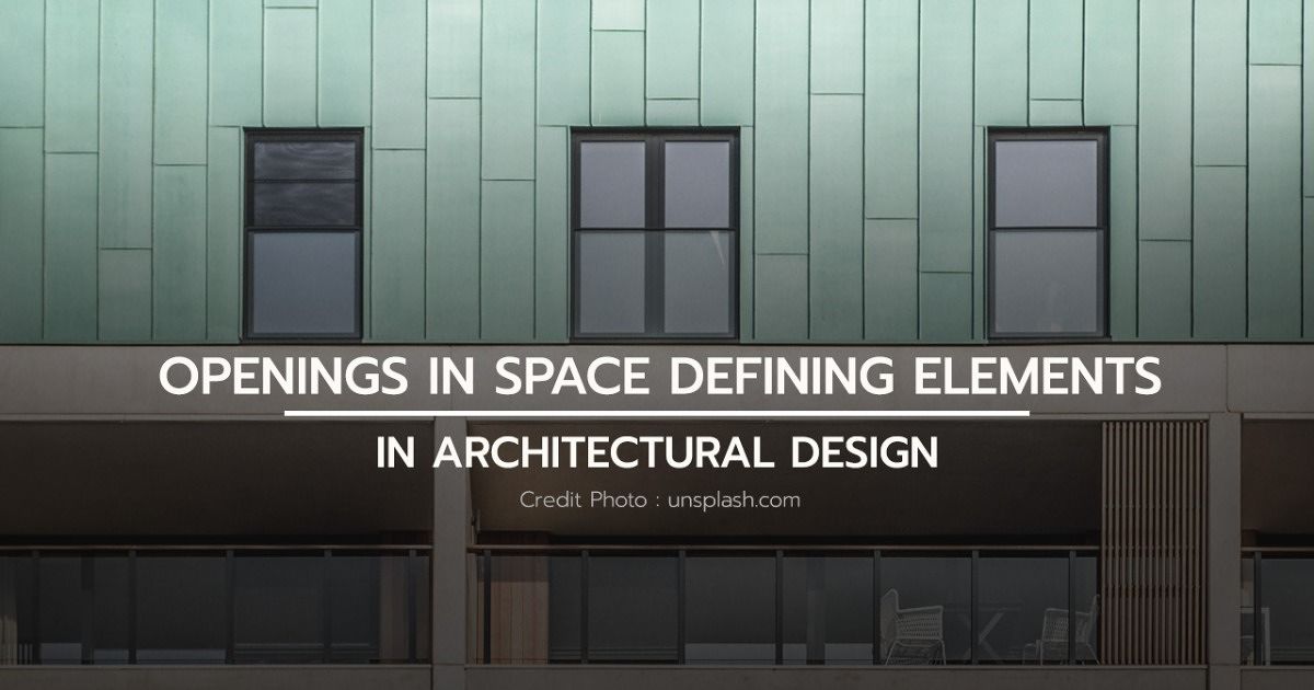 หลักการออกแบบช่องเปิดที่ส่งผลต่อสภาพแวดล้อมในงานสถาปัตยกรรม (Openings ...